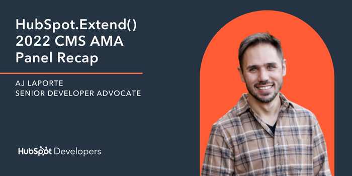 HubSpot.Extend() 2022 CMS Panel Recap